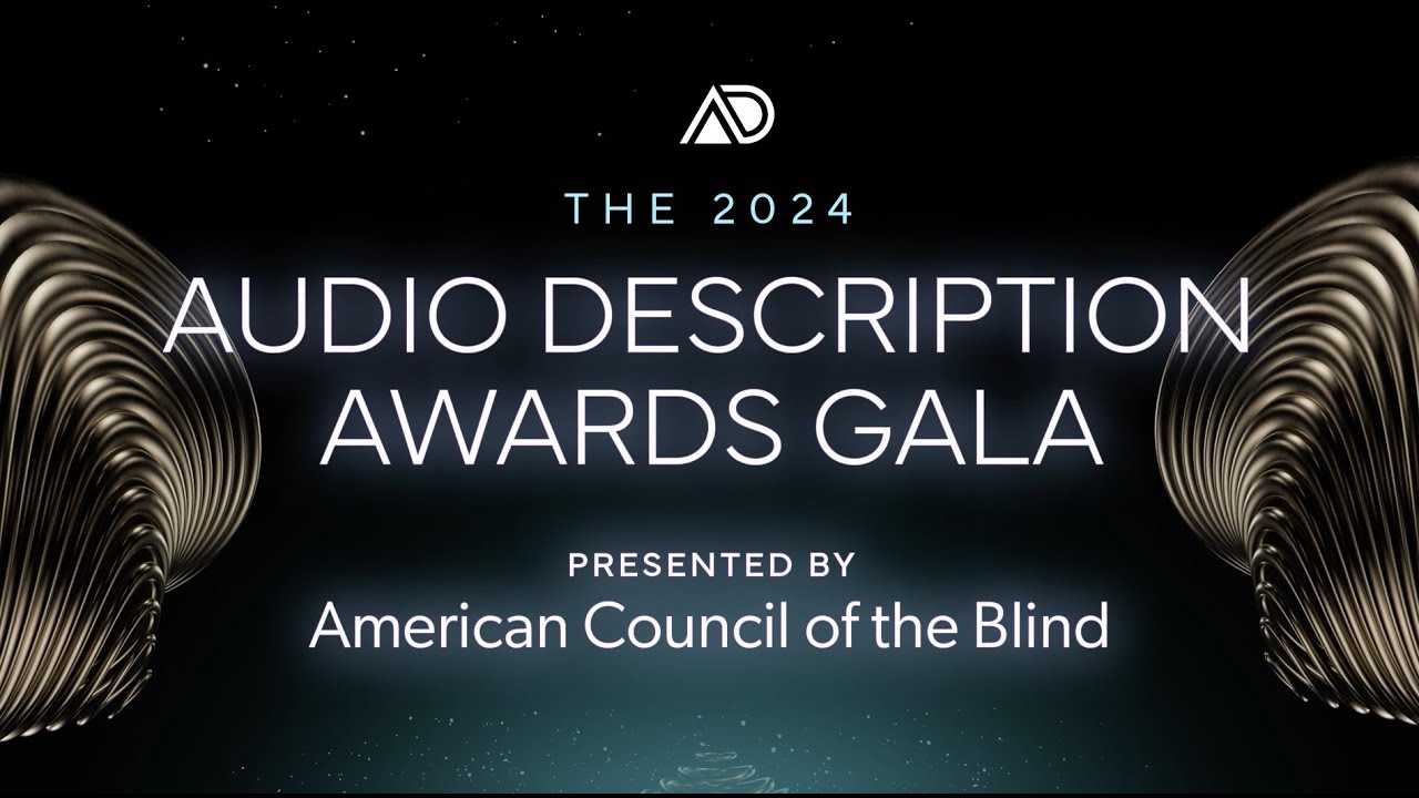 How to watch and stream the 2024 Audio Description Awards Gala - UpNext ...